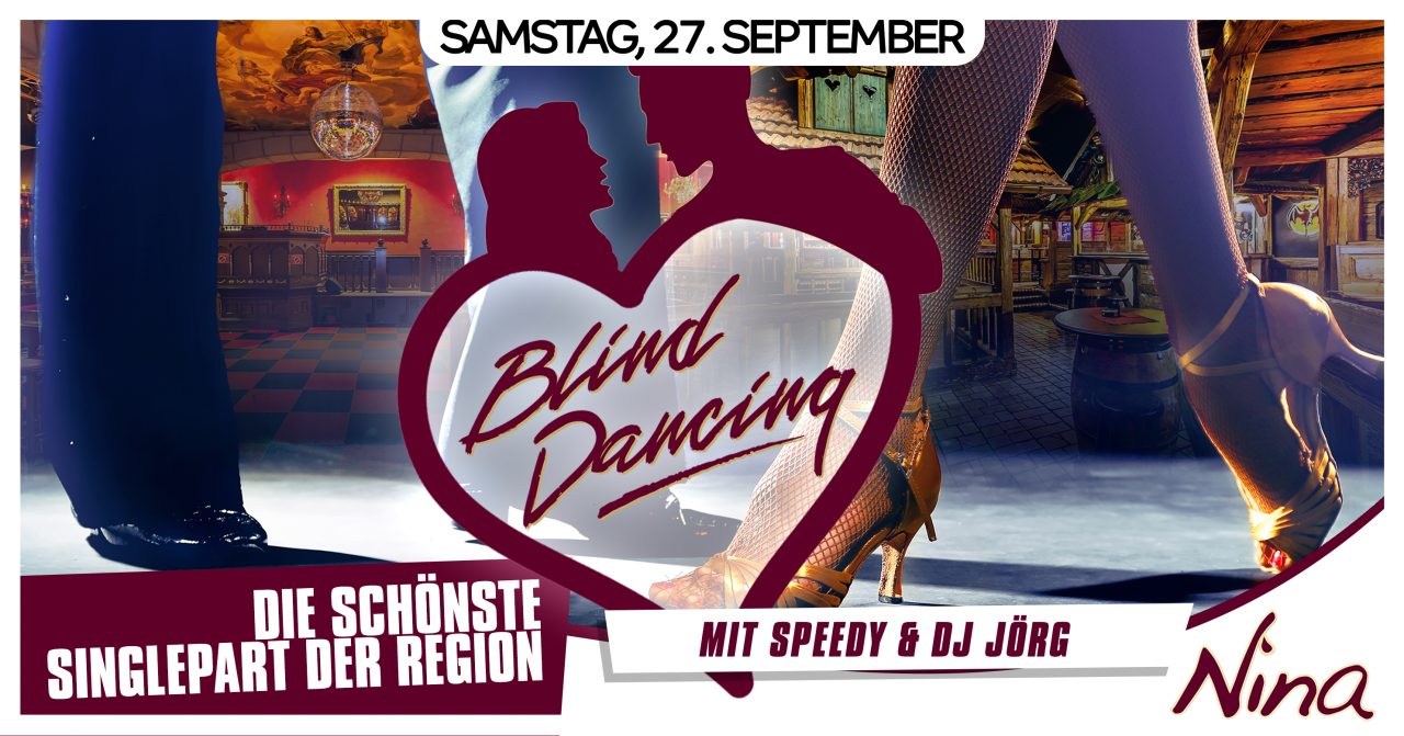 Blind Dancing – Die schönste Singleparty in der Region | Tanzlokal NINA ...
